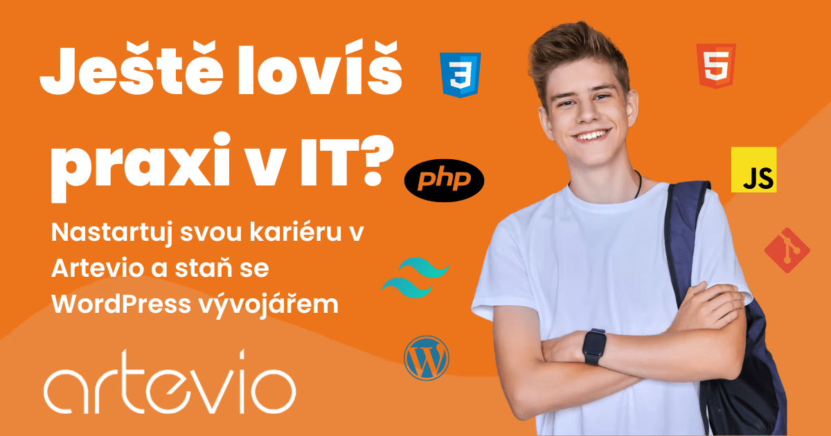 Praxe v Artevio - Stále hledáš praxe v IT, co ti něco dají?